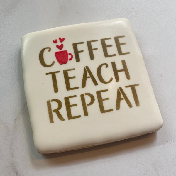 Coffee Teach Repeat Cookie Stencil - bakeartstencils