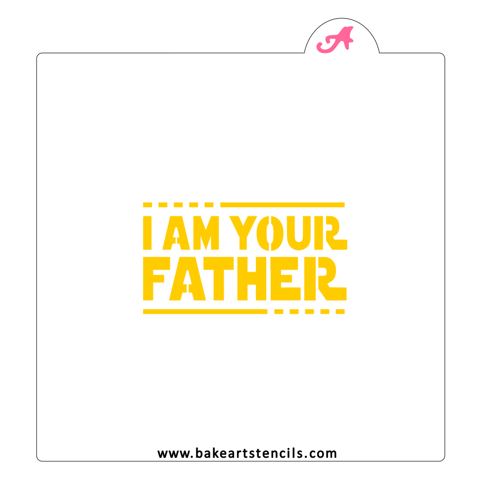 I Am Your Father Stencil - bakeartstencils