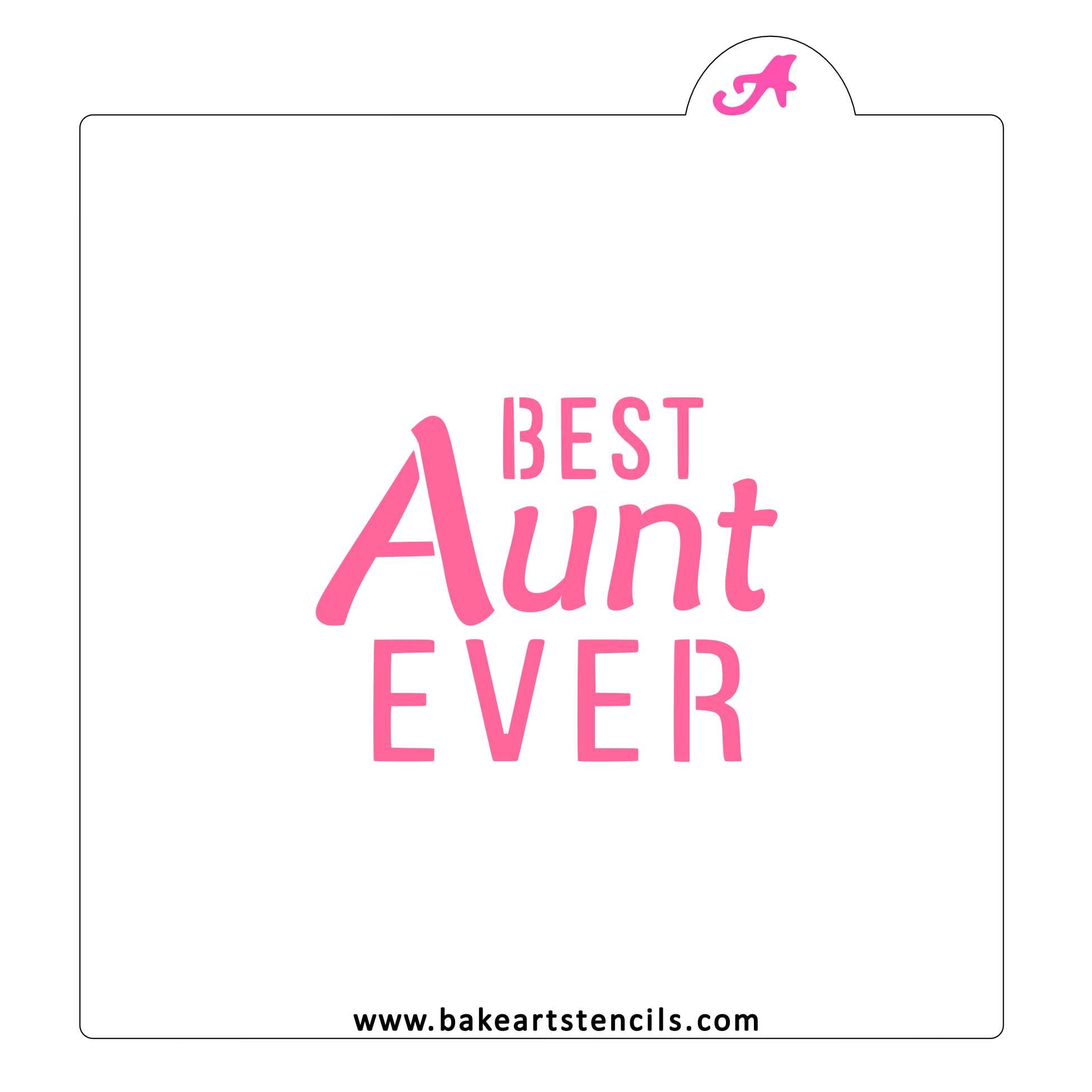Best Aunt Ever Cookie Stencil - bakeartstencils