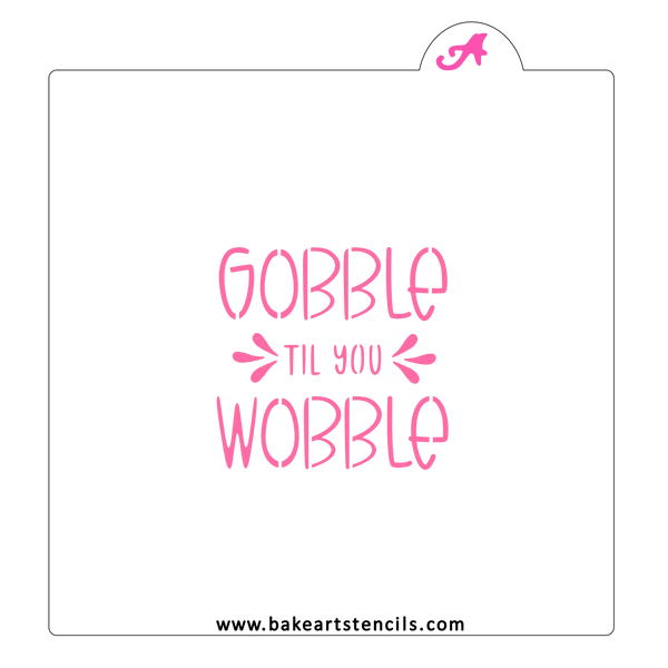 Gobble til you Wobble Cookie Stencil | Thanksgiving Stencil ...
