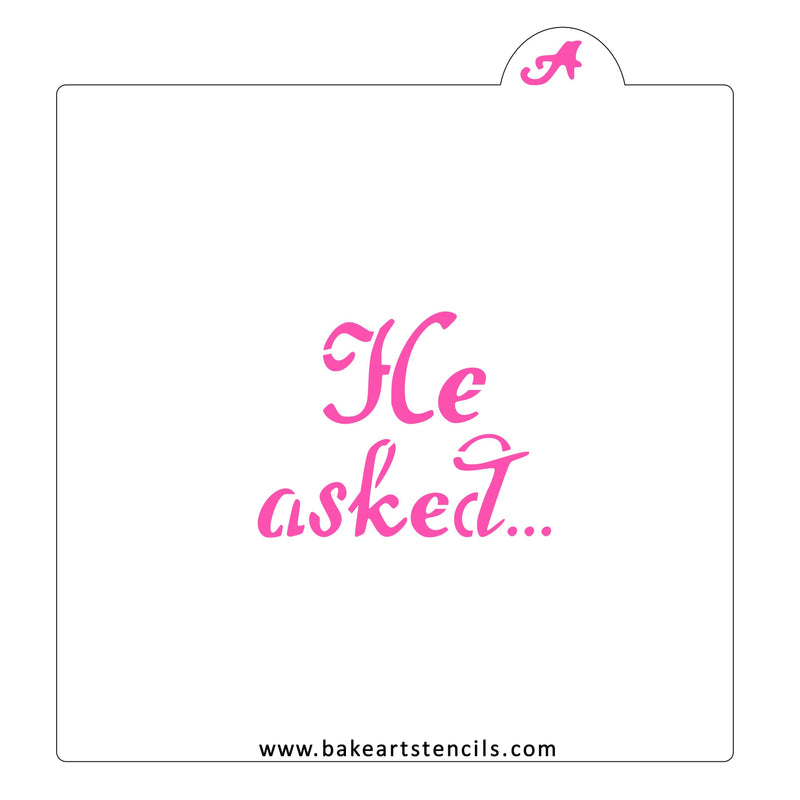 He Asked Cookie Stencil - bakeartstencils
